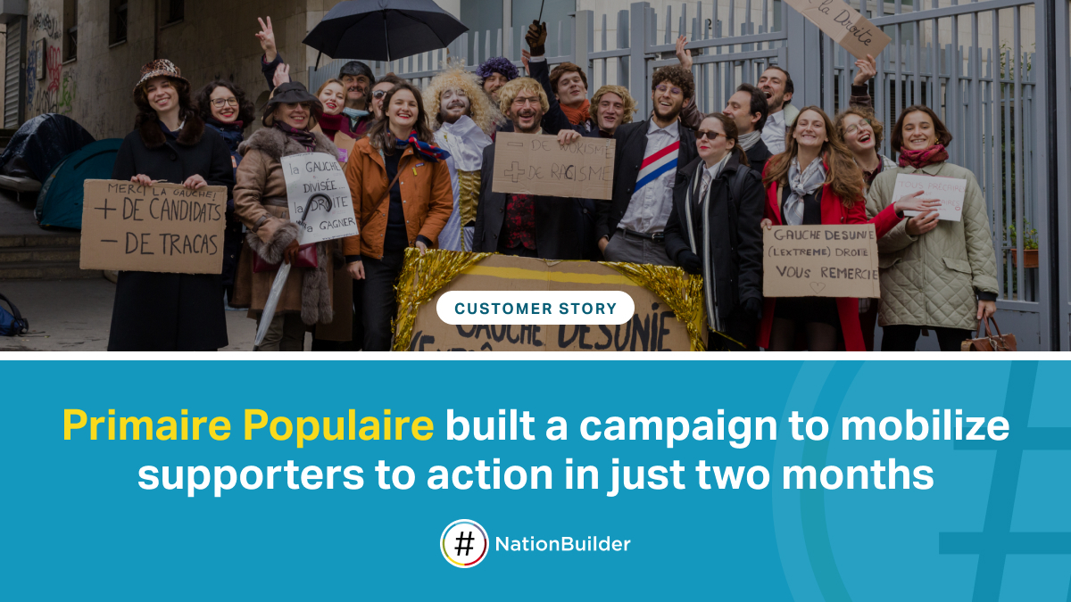 A campaign built for action to mobilize supporters to movement in just ...