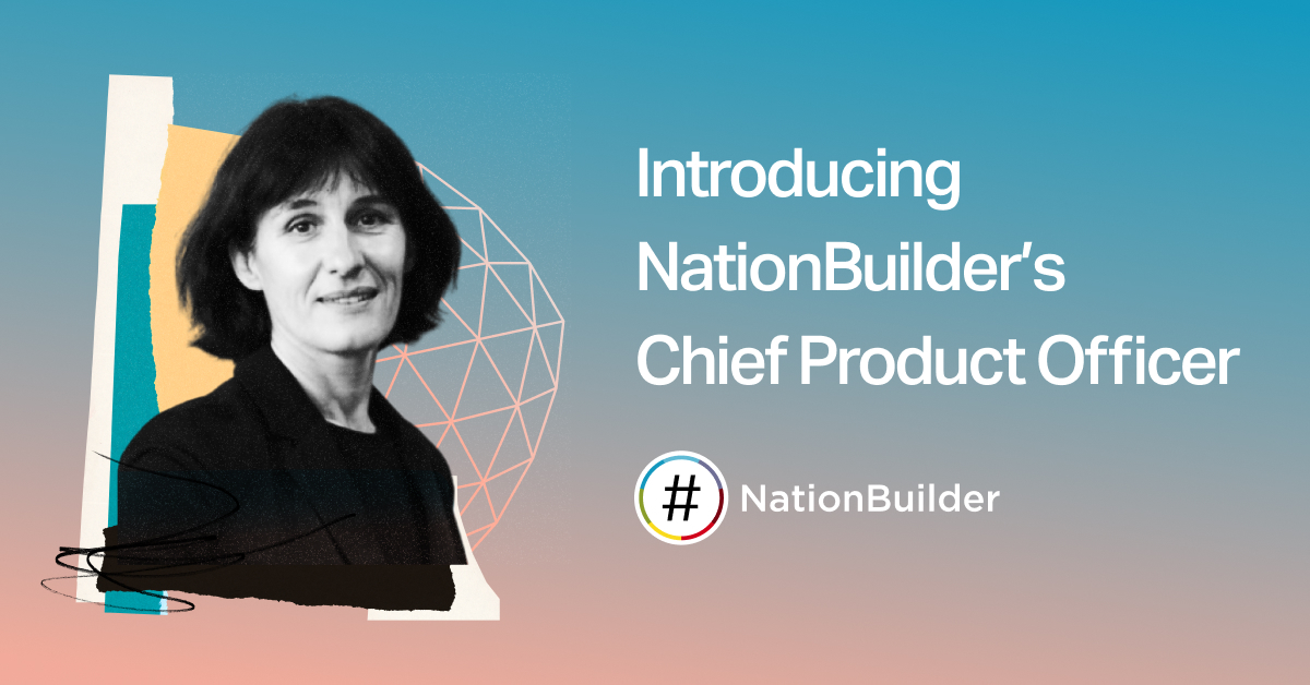 Introducing NationBuilder’s Chief Product Officer - NationBuilder