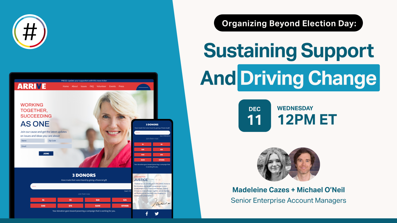 Organizing Election Energy into Lasting Power