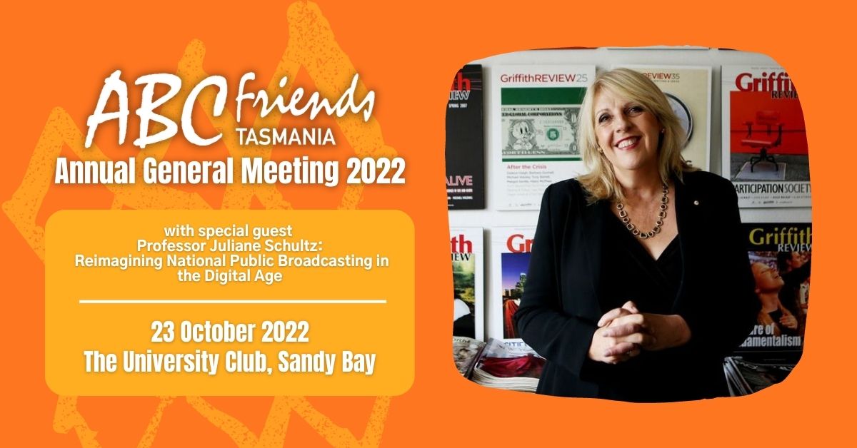 ABC Friends Tasmania AGM 2022 - with special guest Prof. Julianne ...