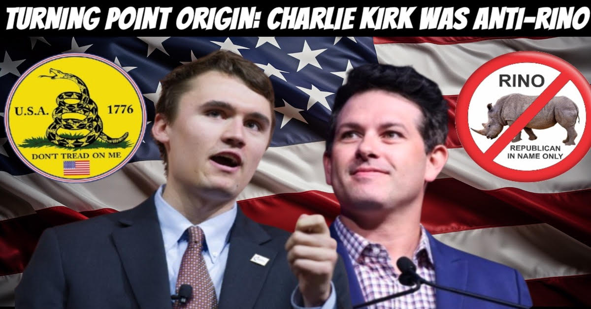 Turning Point Origin: Charlie Kirk was Anti-RINO - Action 4 Liberty