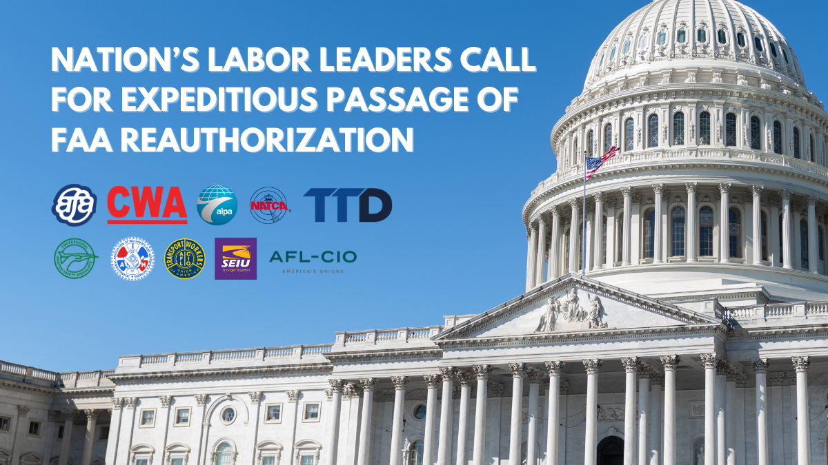 Nation's Labor Leaders Call for Expeditious Passage of FAA ...
