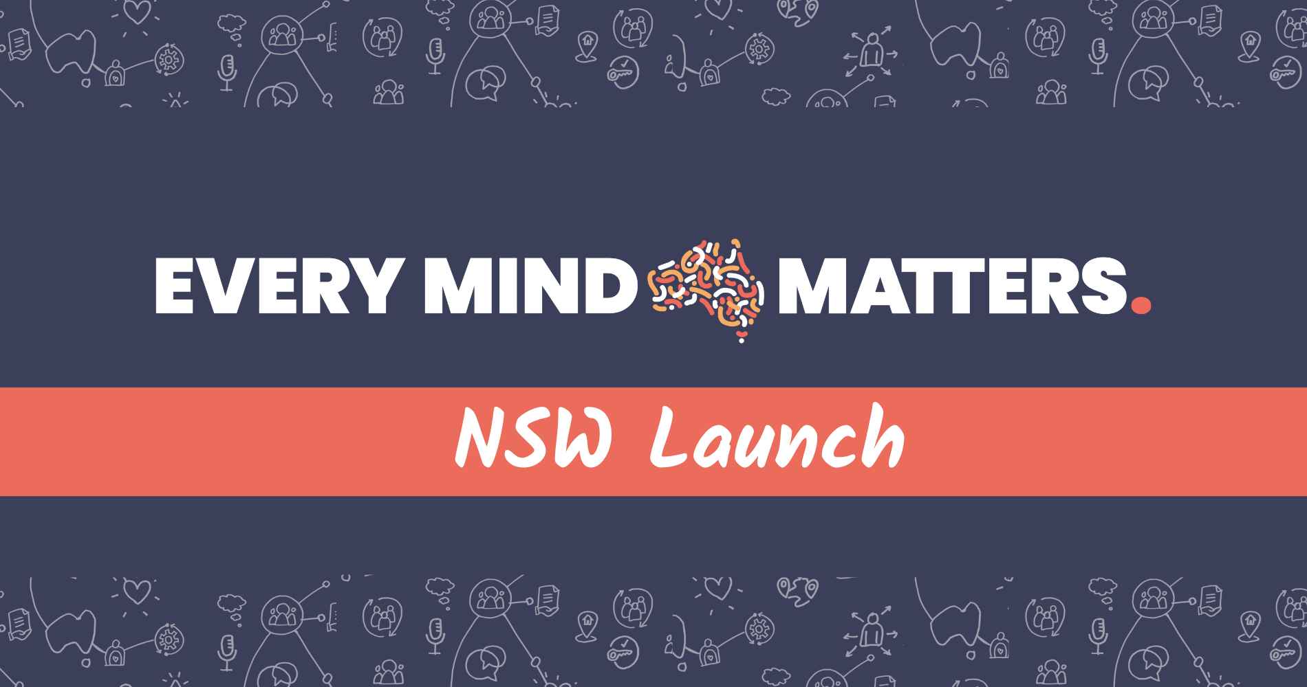 Every Mind Matters - NSW/ACT Launch - Australians for Mental Health