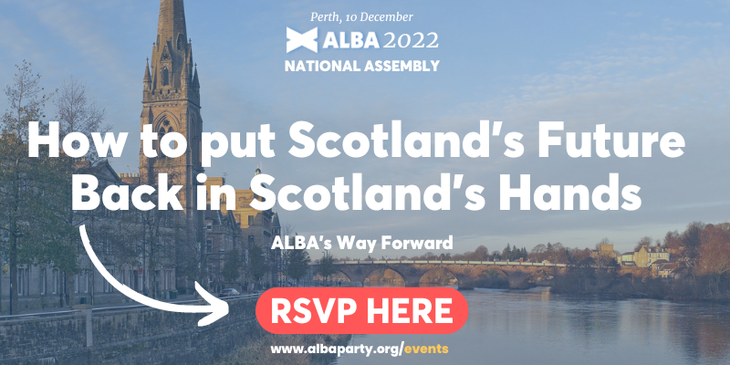 ALBA Move “Way Forward for Scotland” Independence Conference To Bigger ...