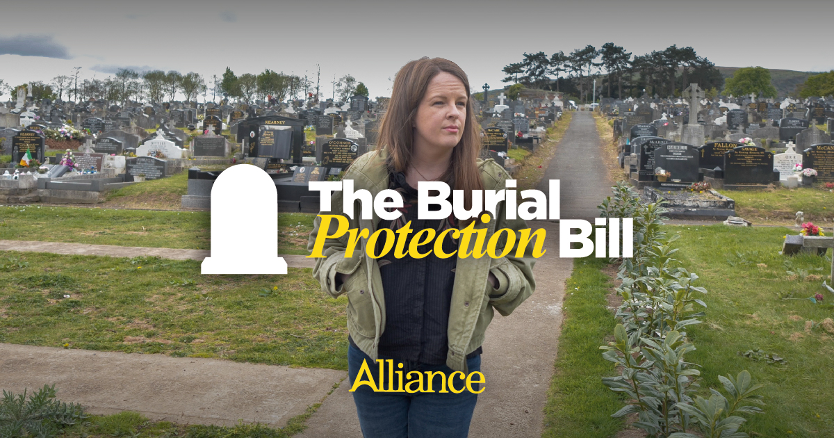 The Burial Protection Bill - Alliance Party