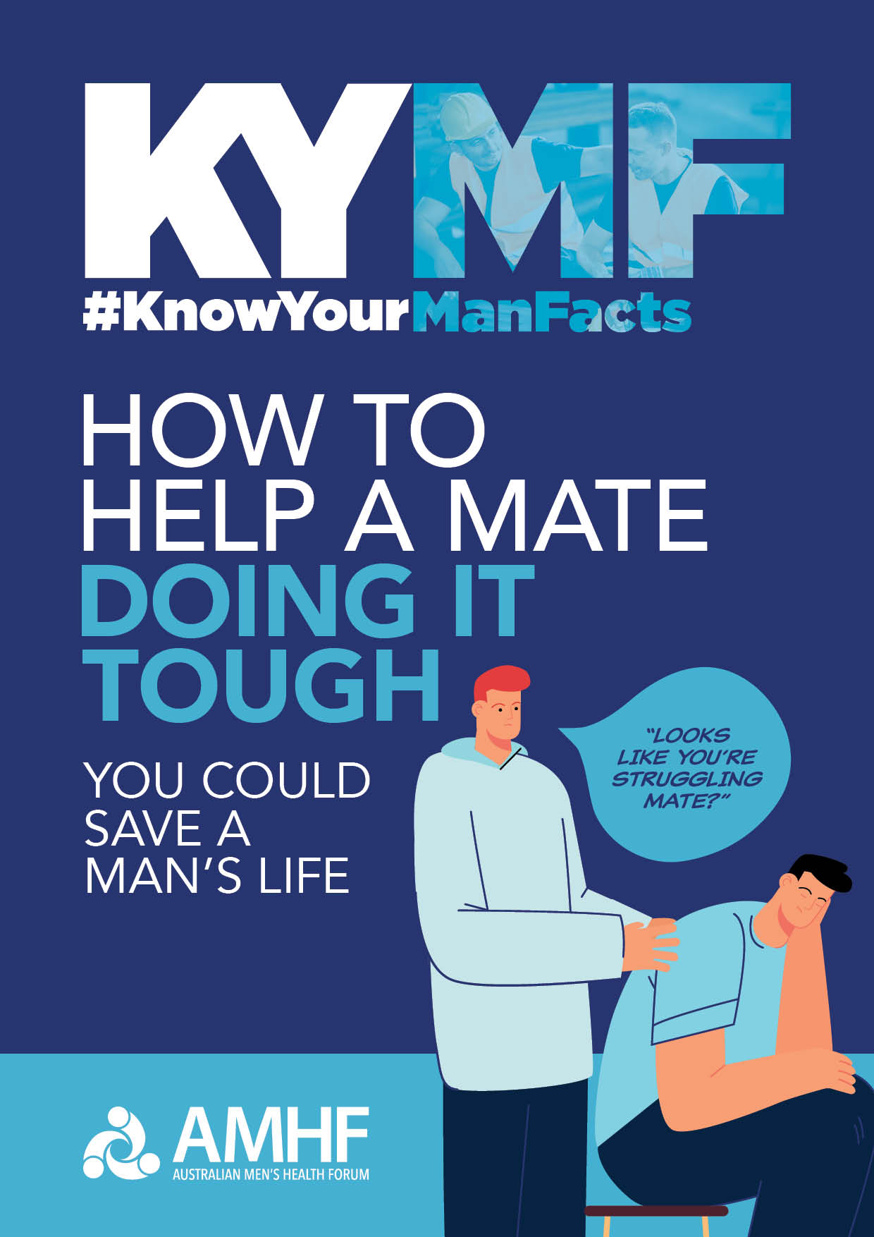 How To Help A Mate Booklet - AMHF - Know Your Man Facts