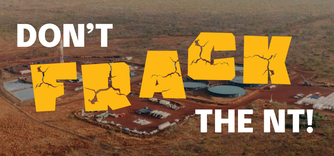 Don’t frack the NT - AYCC