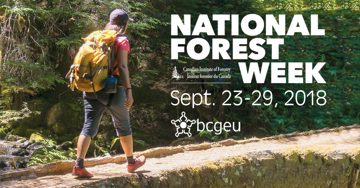 BCGEU celebrates National Forest Week: Sept. 23-29, 2018 - BCGEU
