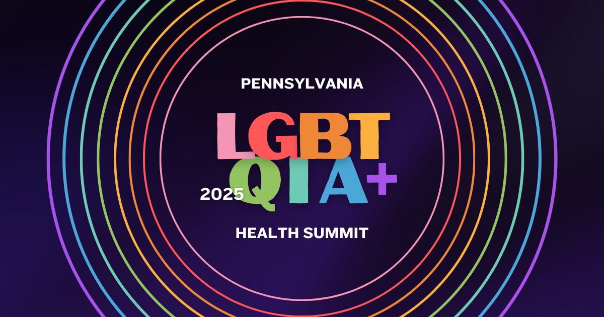 2025 PA LGBTQIA Health Summit - Bradbury-Sullivan LGBT Community Center