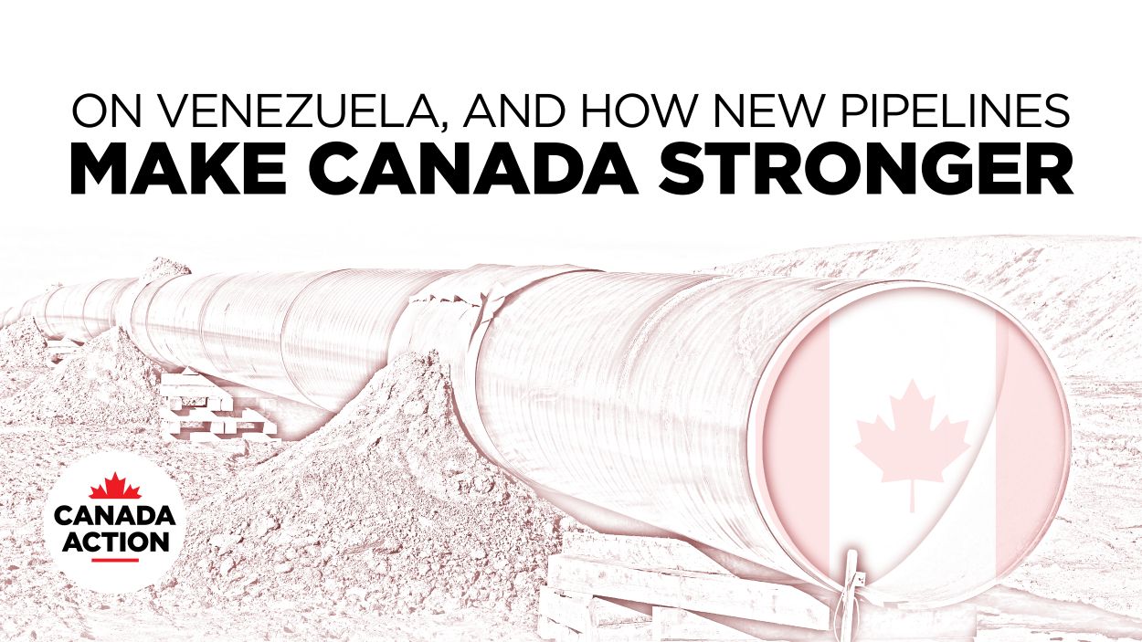 Venezuela Another Reminder for Canada: It's Time to Put Pipeline Words ...