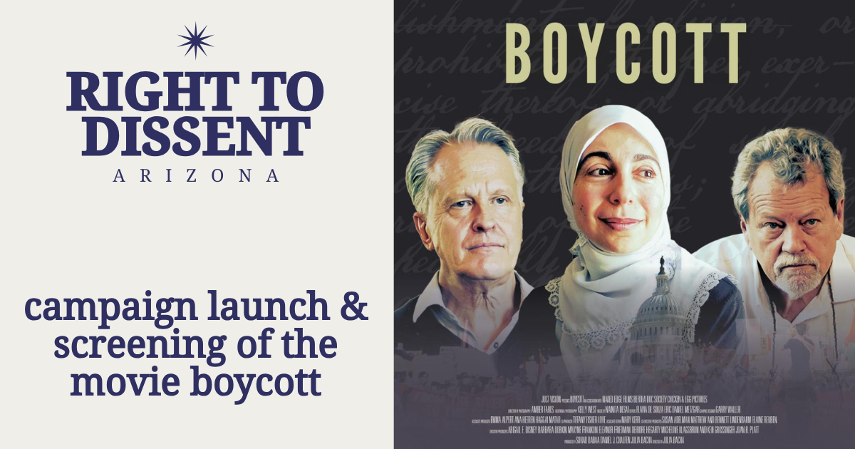 The Right to Dissent Launch & Screening of the Movie Boycott - Tempe