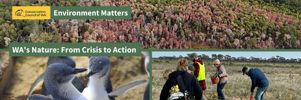 Environment Matters: WA's Nature - From Crisis to Action - Conservation ...