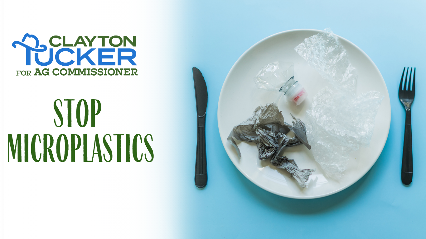 Stop Microplastics - Clayton Tucker for TX Ag Commissioner