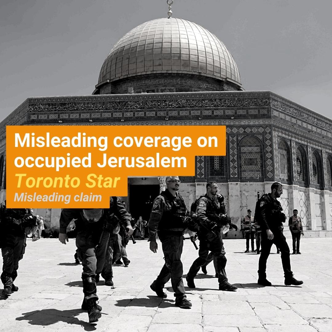 Misleading coverage on occupied Jerusalem by Toronto Star - The Media ...