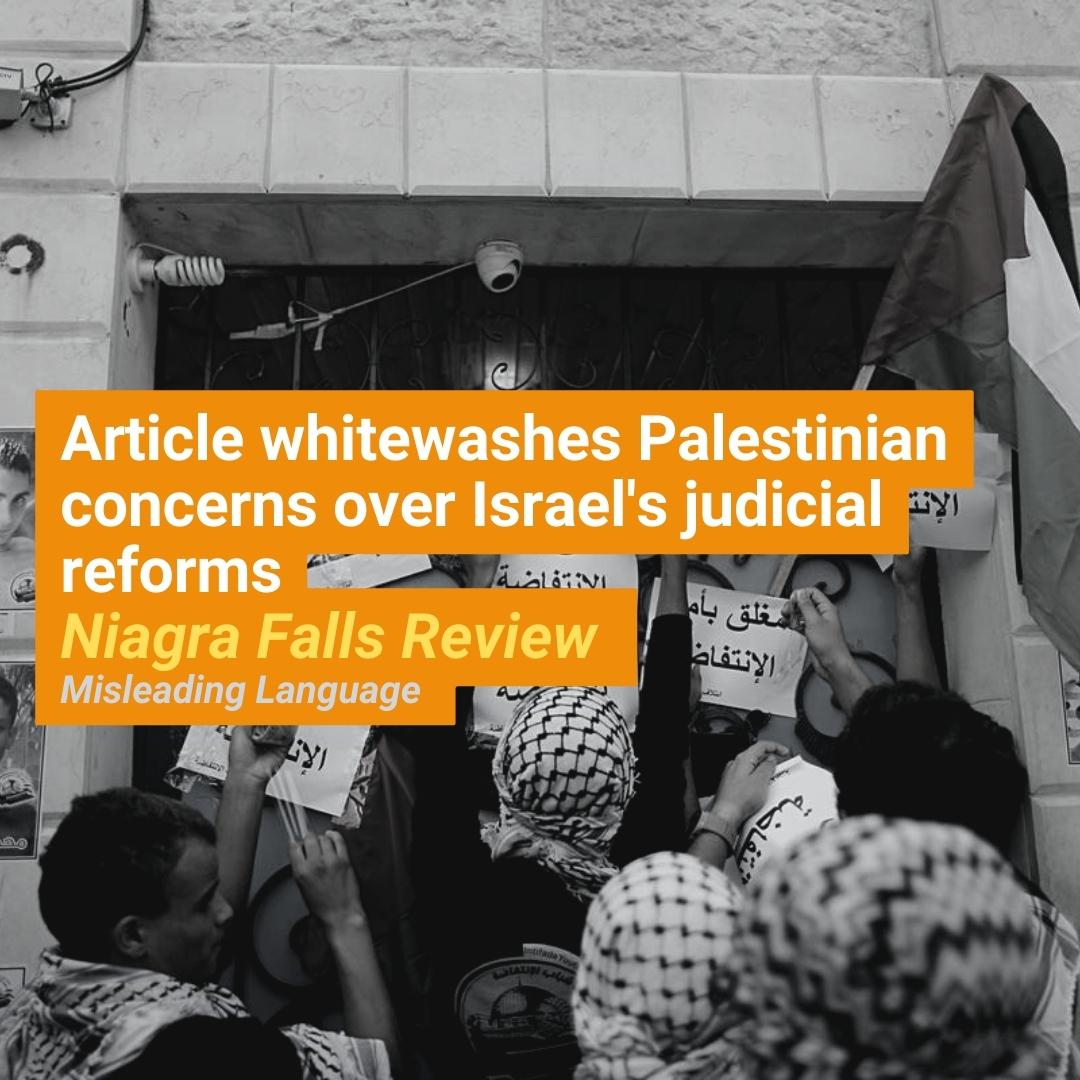 Article whitewashes Palestinian concerns over Israel's judicial reforms ...