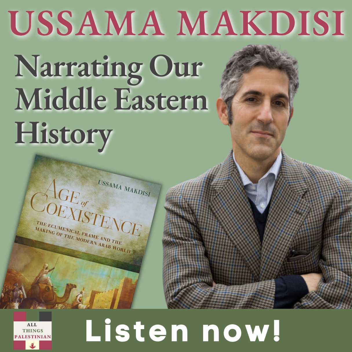 Ussama Makdisi: Narrating Our Middle Eastern History - CJPME - English