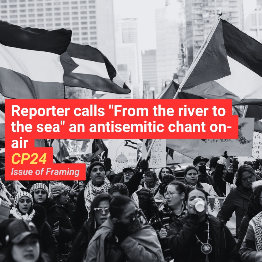 CP24 News anchor calls "From the river to the sea" an antisemitic chant ...