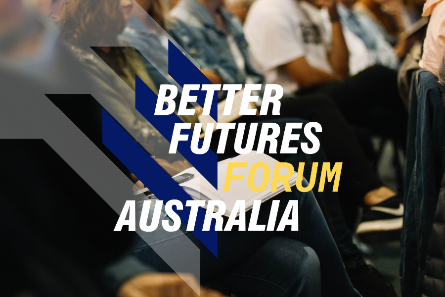 Media Release: Better Futures Forum