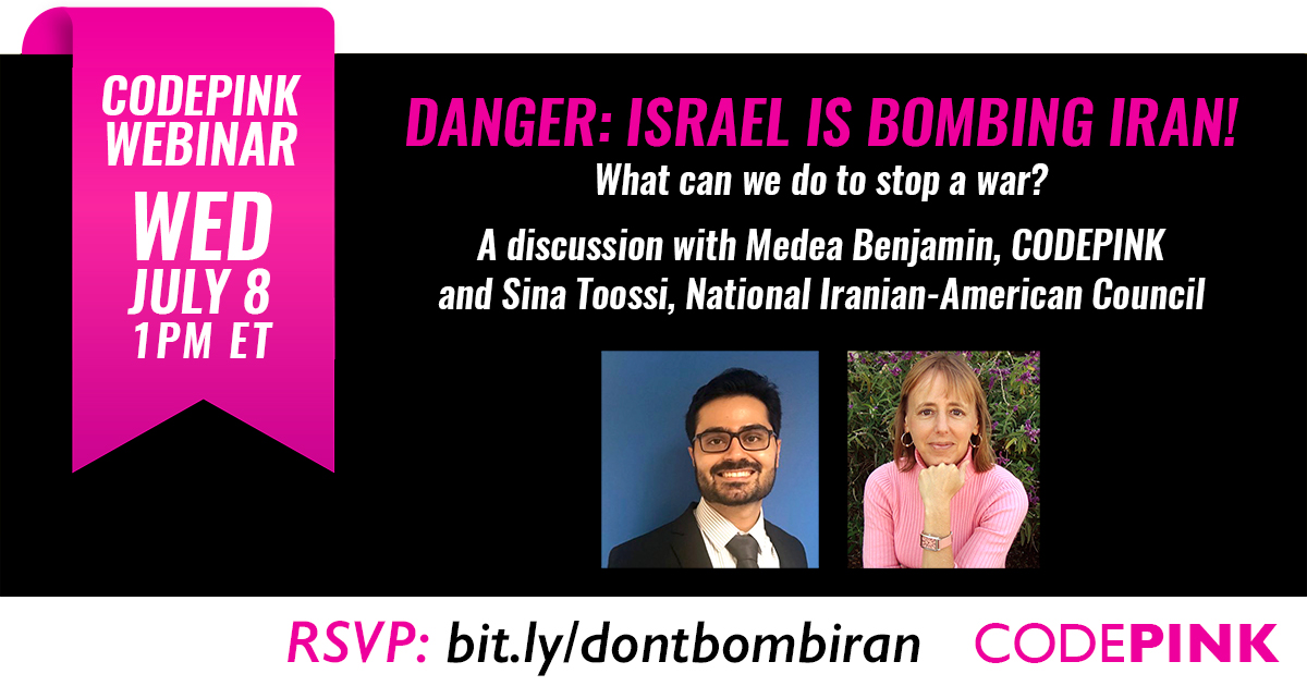 Israel is Bombing Iran - CODEPINK - Women for Peace