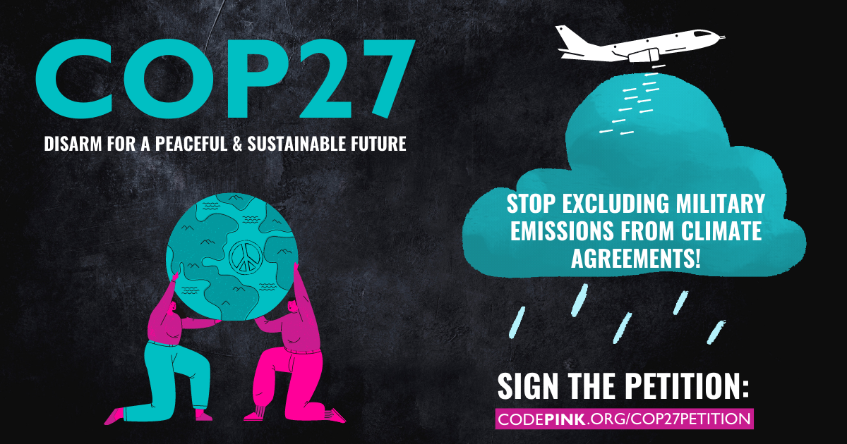 Stop Excluding Military Emissions from Climate Agreements - CODEPINK ...