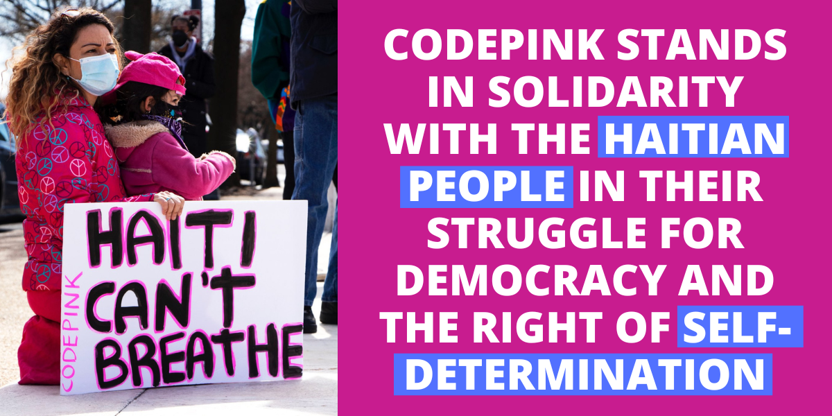CODEPINK stands in solidarity with the people of Haiti against ...