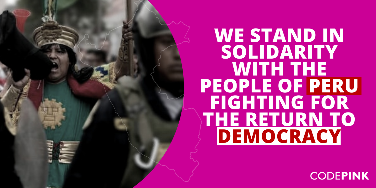 Peru Statement - CODEPINK - Women for Peace