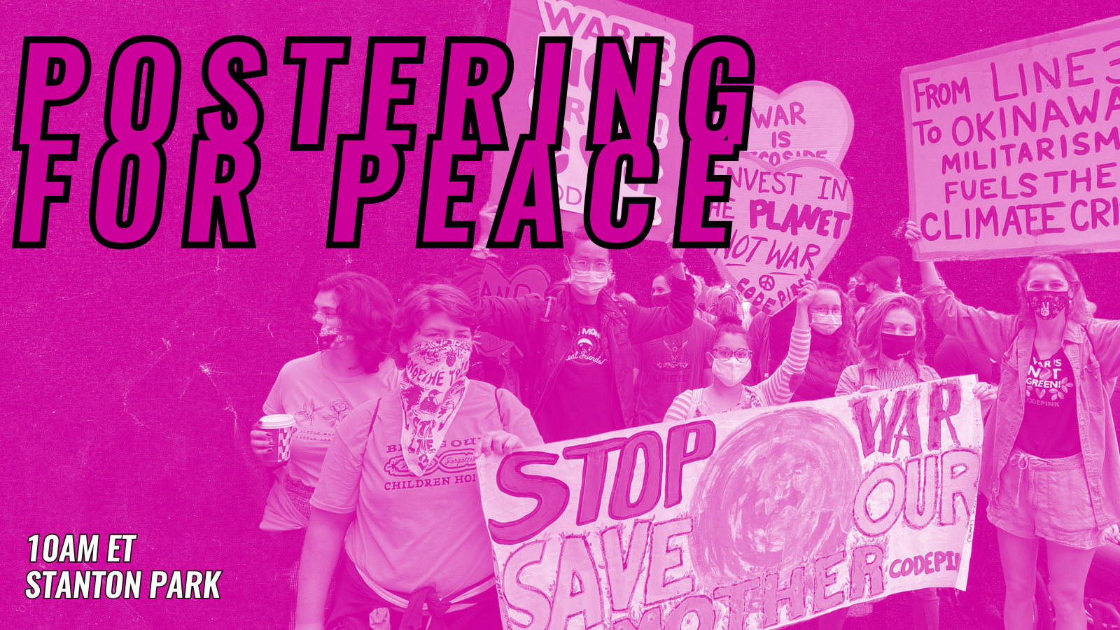 Postering for Peace - CODEPINK - Women for Peace