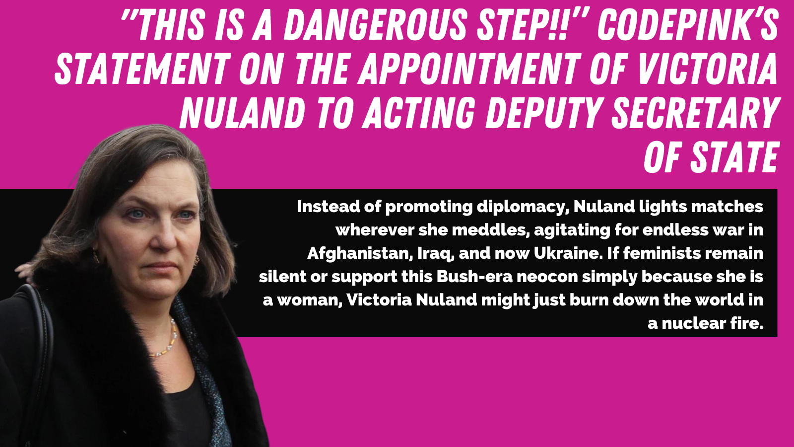 “This is a dangerous step!!” - CODEPINK - Women for Peace