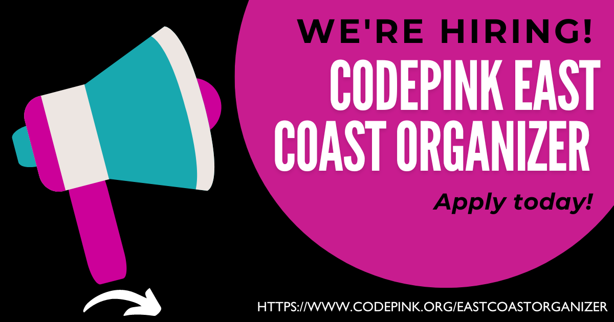 CODEPINK East Coast Organizer - CODEPINK - Women for Peace