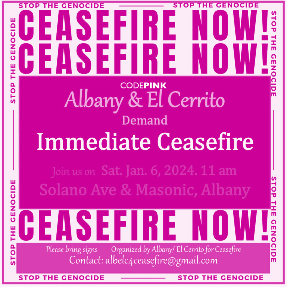 Ceasefire Now Rally: Albany, CA - CODEPINK - Women for Peace