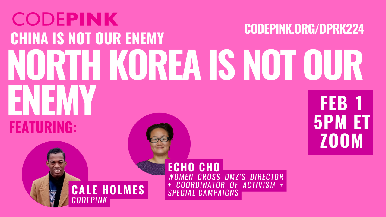 North Korea is Not Our Enemy: with Echo Cho - CODEPINK - Women for Peace