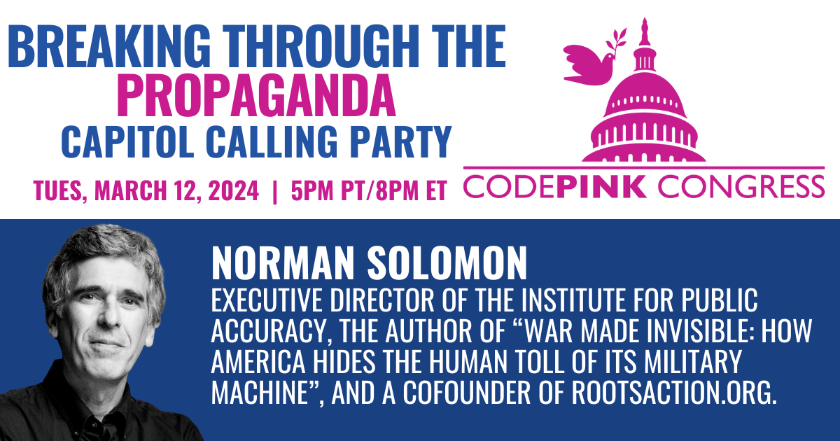 Breaking Through the Propaganda - CODEPINK Congress Capitol Calling ...