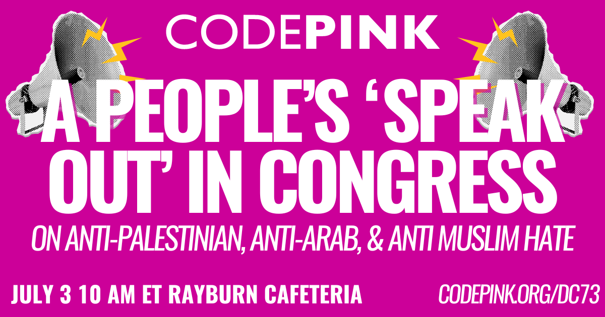 CODEPINK; CAIR to Hold a "Speak-out" on Islamophobia in the People's ...