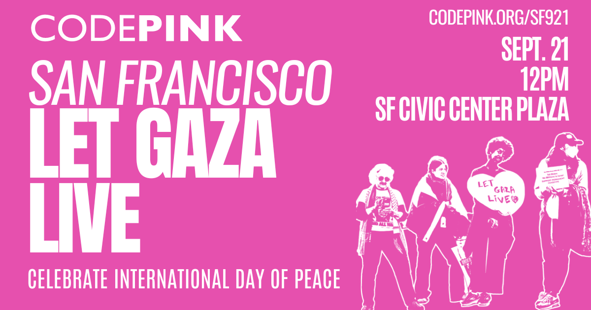 Let Gaza Live: Celebrate International Day of Peace SF Action ...