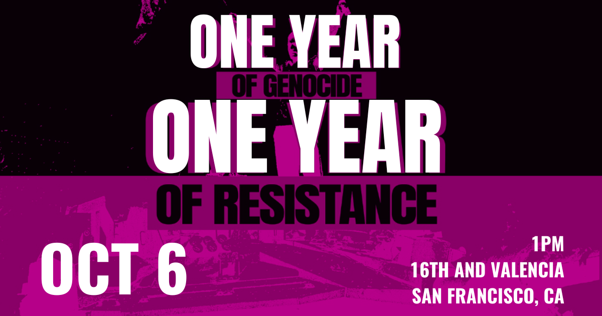 SAN FRANCISCO - One Year of Genocide, One Year of Resistance - CODEPINK ...