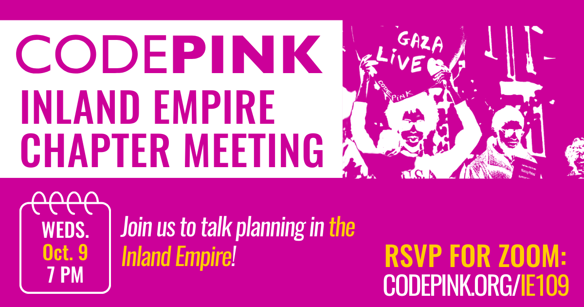 Codepink Inland Empire Chapter Call Codepink Women For Peace