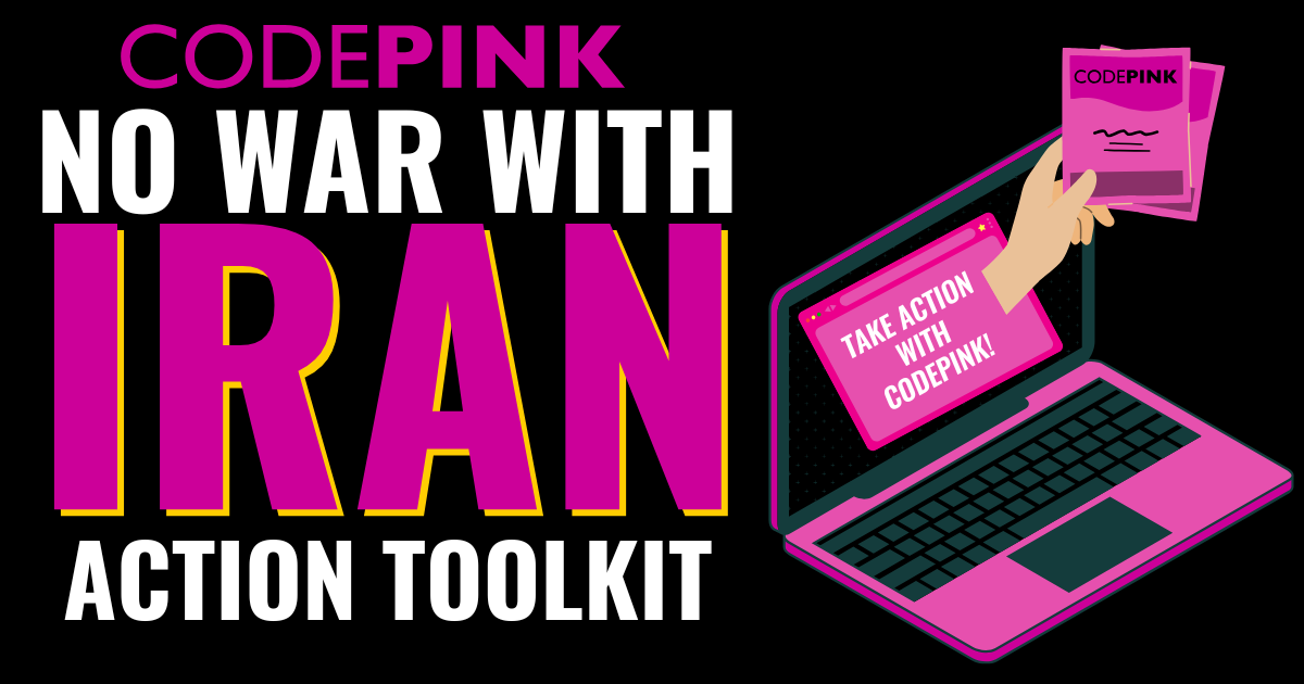No War on Iran Rapid Response Toolkit - CODEPINK - Women for Peace
