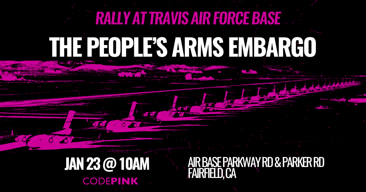 Bay Area Peace Activists Plan Rally/Protest Outside Travis AFB in ...