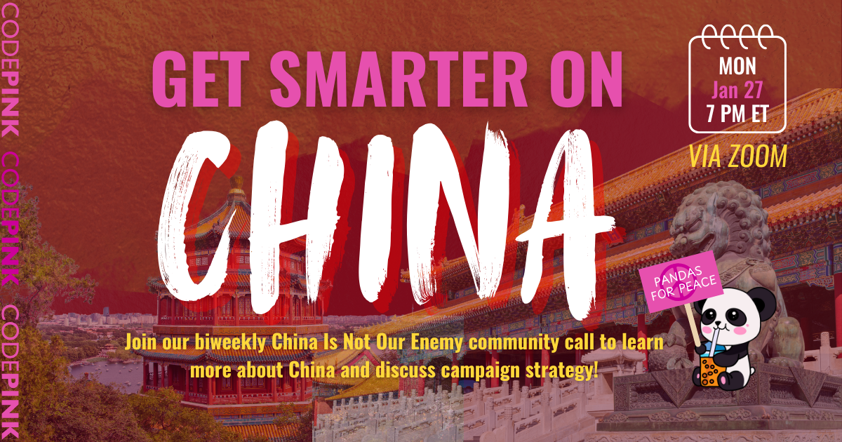 Get Smarter on China Community Call - CODEPINK - Women for Peace