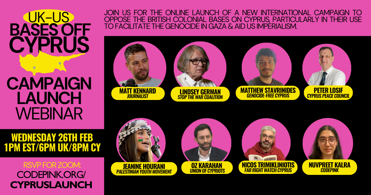 UK-US: Bases Off Cyprus Launch Webinar - CODEPINK - Women for Peace