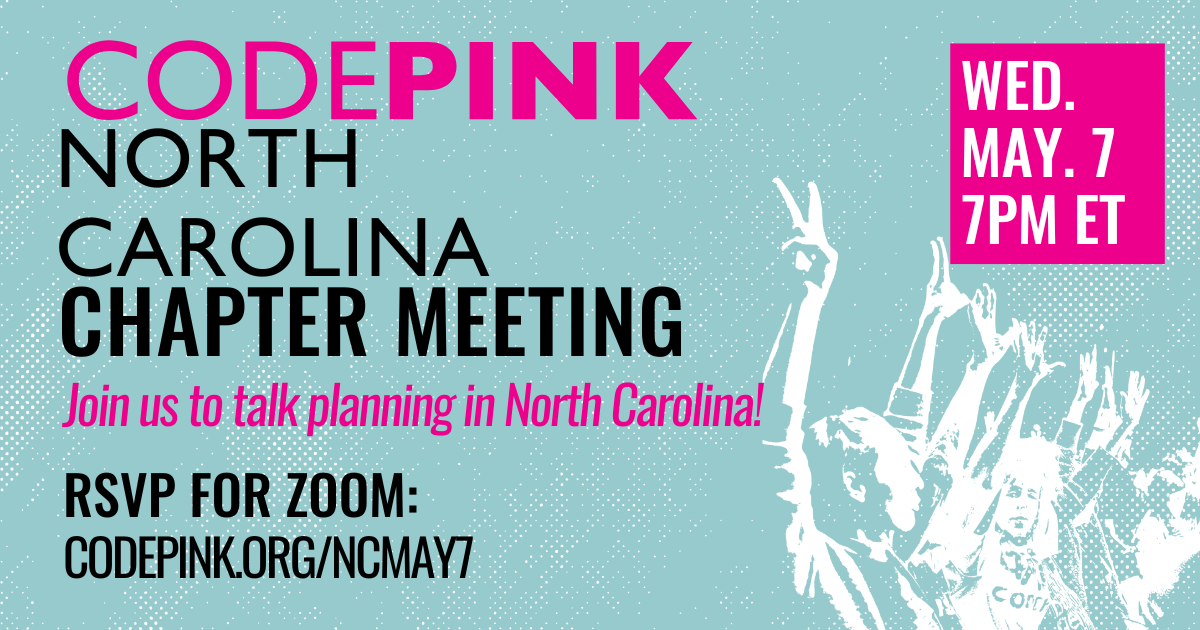 CODEPINK North Carolina Chapter Meeting - CODEPINK - Women for Peace