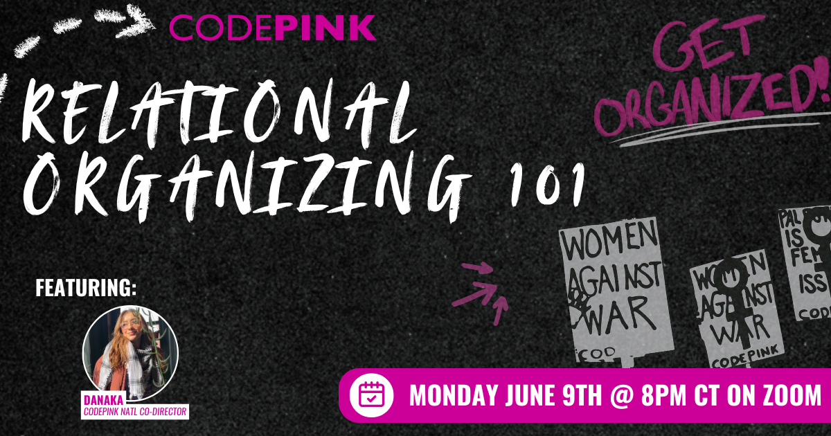 Relational Organizing 101 - Antiwar Organizer Training - CODEPINK ...