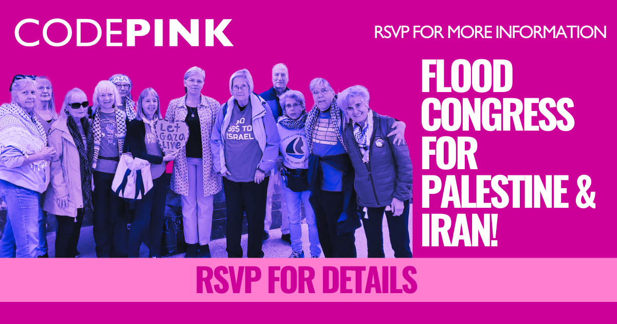Flood Congress for Palestine and Iran! - CODEPINK - Women for Peace