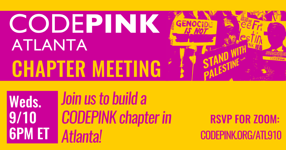 CODEPINK Atlanta Chapter Meeting - CODEPINK - Women for Peace