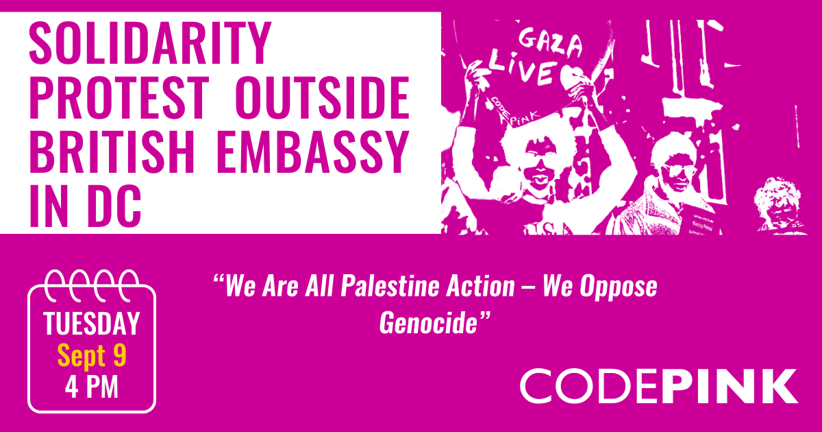 CODEPINK and Allies to Hold Rally Outside British Embassy in DC in ...