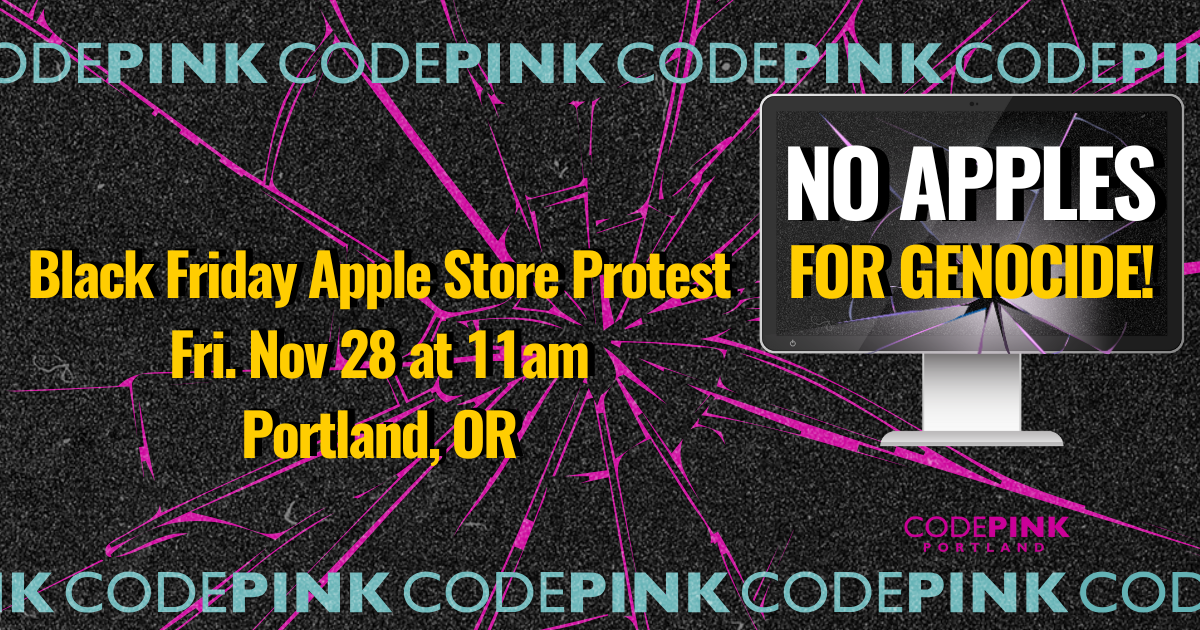 No Apples for Genocide! Black Friday Protest - CODEPINK - Women for Peace