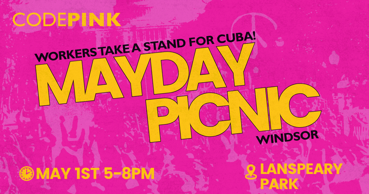 Windsor, Ontario: Mayday Picnic - CODEPINK - Women for Peace