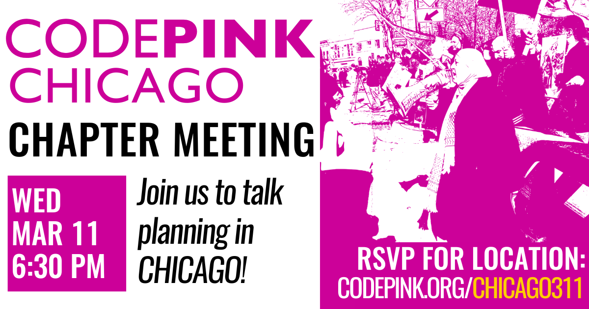 Chicago Chapter Meeting 5/13 - CODEPINK - Women for Peace