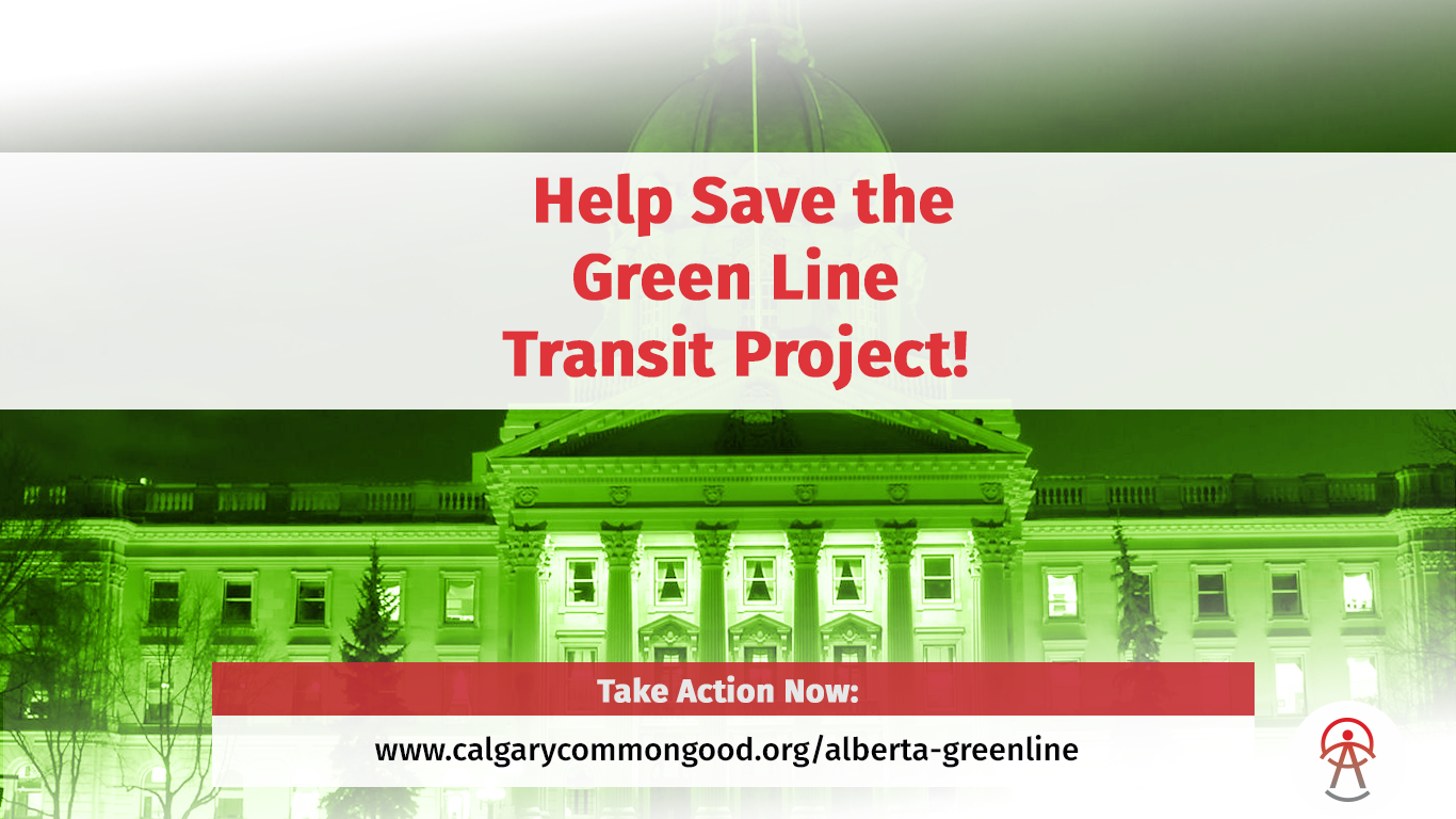 Green Line - Calgary Alliance for the Common Good