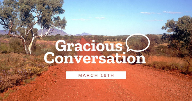 Gracious Conversations - Common Grace